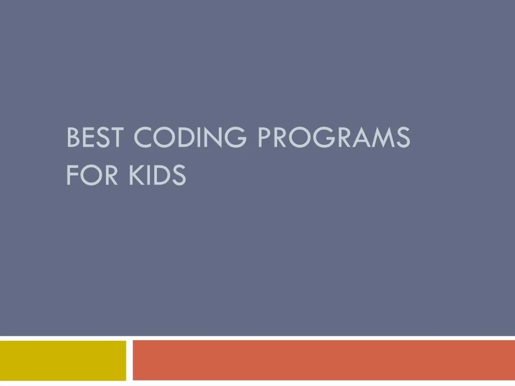 PPT - Best Coding Programs For Kids PowerPoint Presentation, free ...