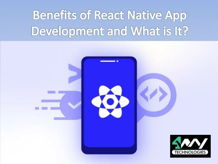 PPT - Benefits of React Native App Development and What is It ...