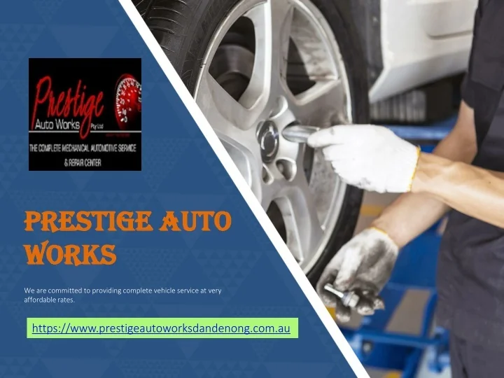 PPT - Best Car Servicing In Dandenong - Prestige Autoworks PowerPoint ...