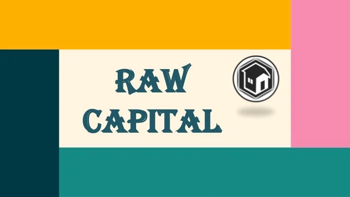 PPT - Reason Why Raw Capital is the Best and Fast Cash Home Buyers ...