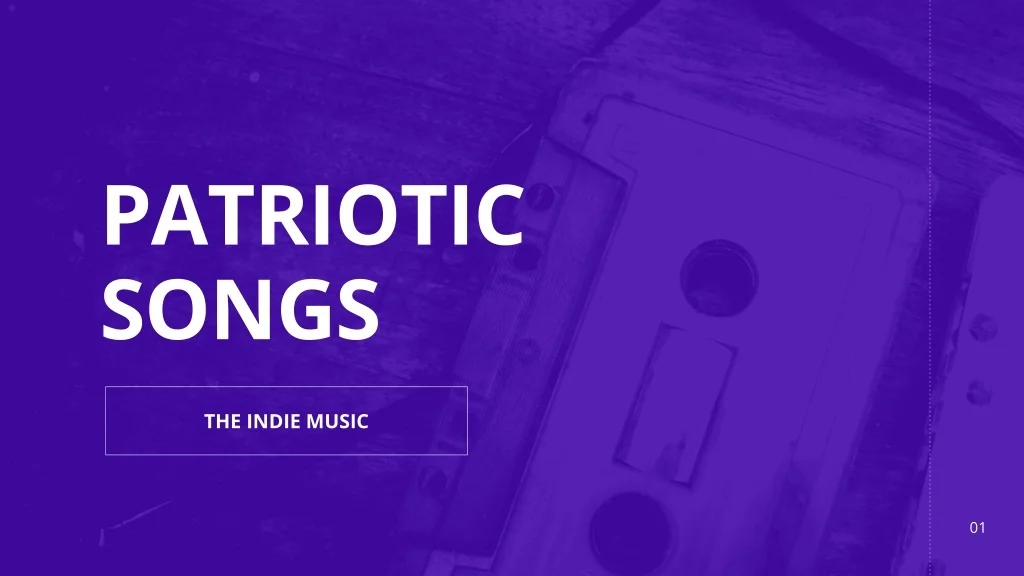 PPT - PATRIOTIC SONGS PowerPoint Presentation, free download - ID:10695818