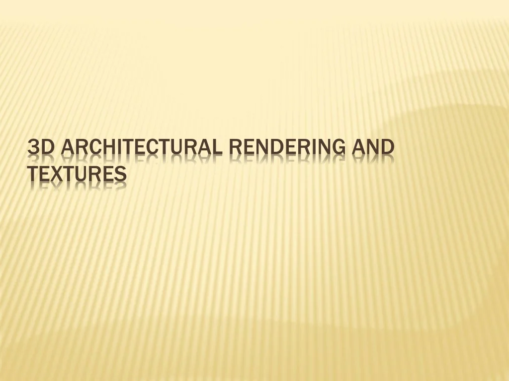 PPT - 3D Architectural rendering and textures PowerPoint Presentation ...