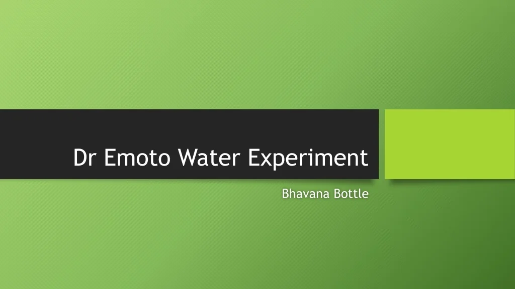 PPT - Dr Emoto Water Experiment PowerPoint Presentation, free download ...