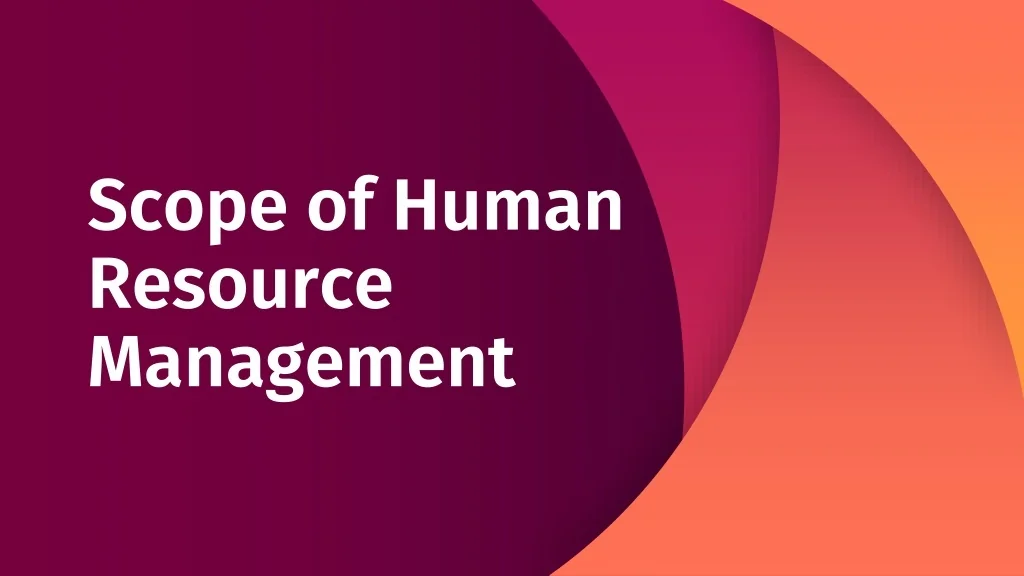 PPT - scope of human resource management PowerPoint Presentation, free ...