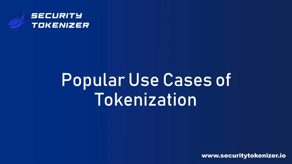 PPT - Popular Use Cases of Tokenization PowerPoint Presentation, free ...