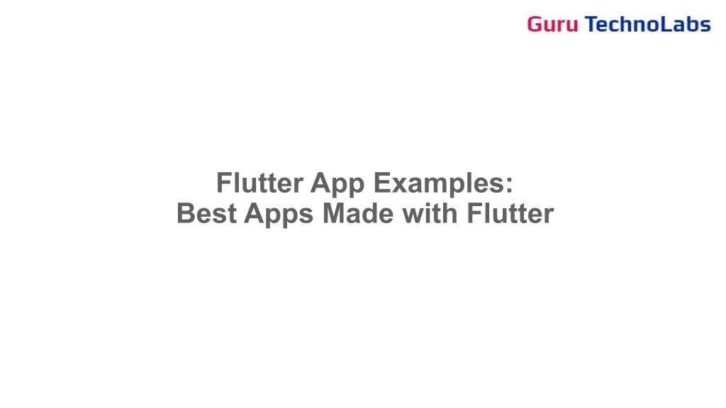 PPT - Flutter App Examples: Best Apps Made with Flutter PowerPoint ...