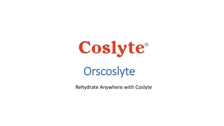 PPT - Instant Liquid drink for Rehydration - Coslyte RTD PowerPoint ...