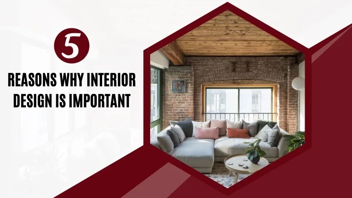 PPT - 5 Reasons Why Interior Design is Important PowerPoint ...