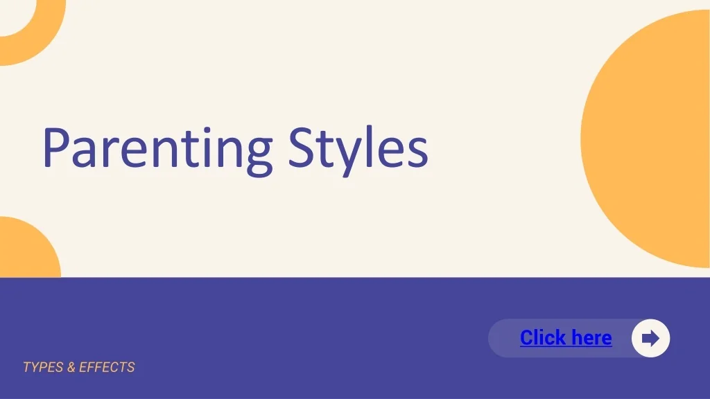 PPT - Parenting Styles and its Effects PowerPoint Presentation, free ...