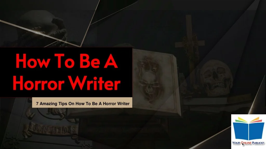 PPT - How To Be A Horror Writer PowerPoint Presentation, free download ...