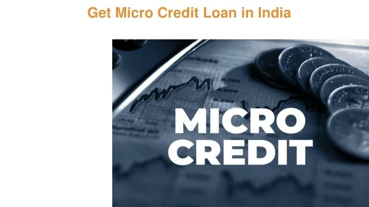 PPT - Apply for Micro Credit Loan in India with Bajaj Finserv ...