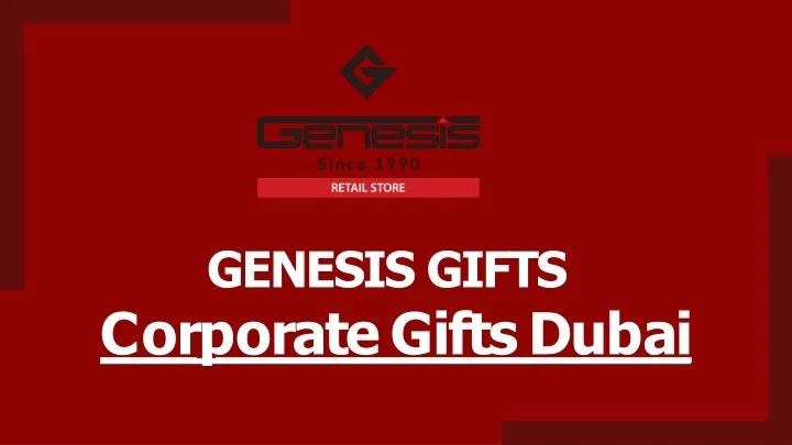 PPT - Corporate Gifts Dubai | Genesis Gifts - UAE PowerPoint ...