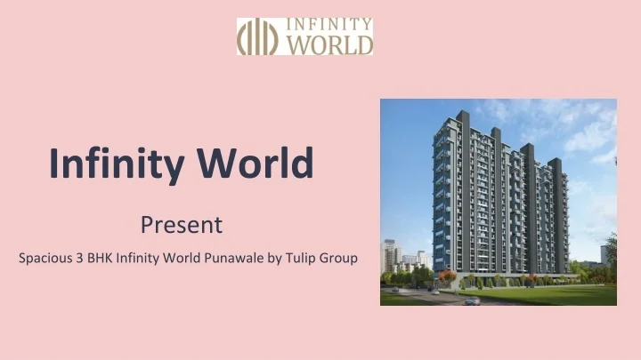 PPT - 3 BHK Infinity World Punawale by Tulip Group PowerPoint ...