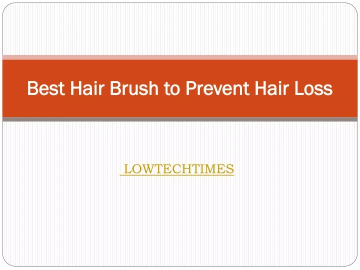 Ppt Best Hair Brush To Prevent Hair Loss Powerpoint Presentation