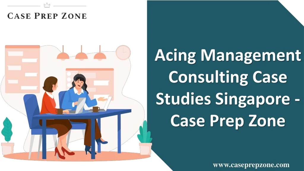 PPT - Management Consulting Case Studies Singapore for Job Interview ...