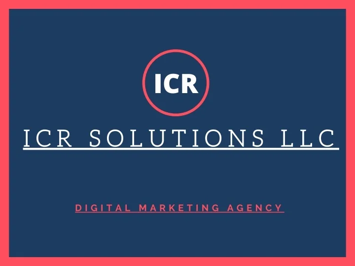 PPT - ICR SOLUTIONS LLC-One of the best Digital Marketing Agencies in ...