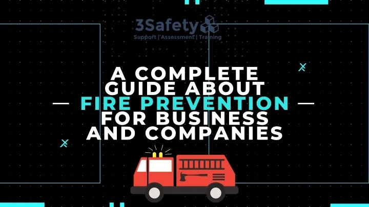 PPT - A Complete Guide About Fire Prevention For Business and Companies ...