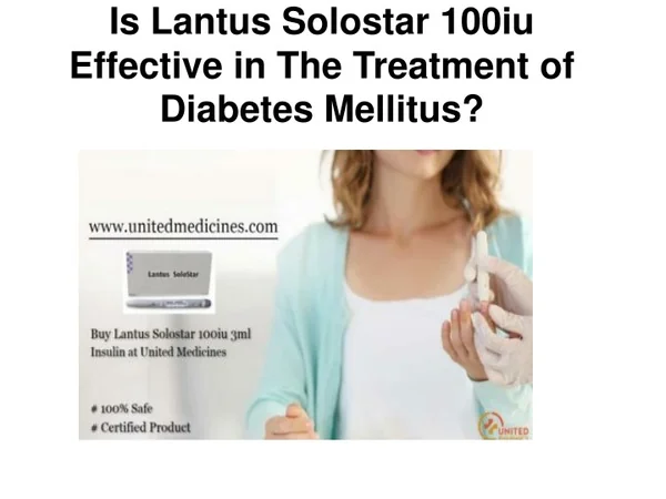 PPT - Is Lantus Solostar 100iu Effective in The Treatment of Diabetes ...