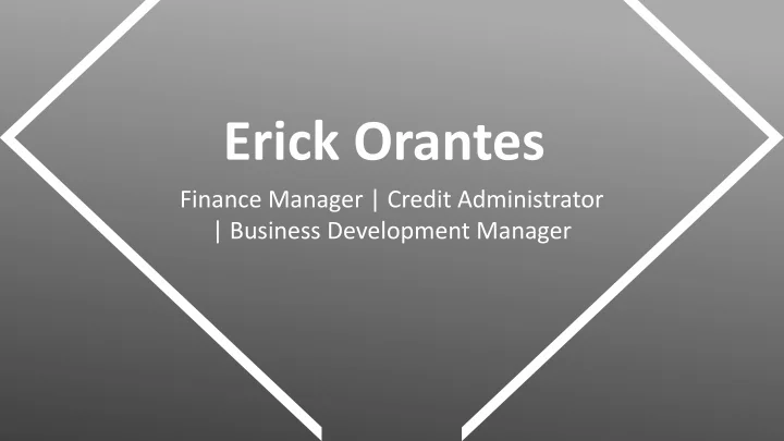 PPT - Erick Orantes - A Results-driven Competitor From Kansas City, MO ...