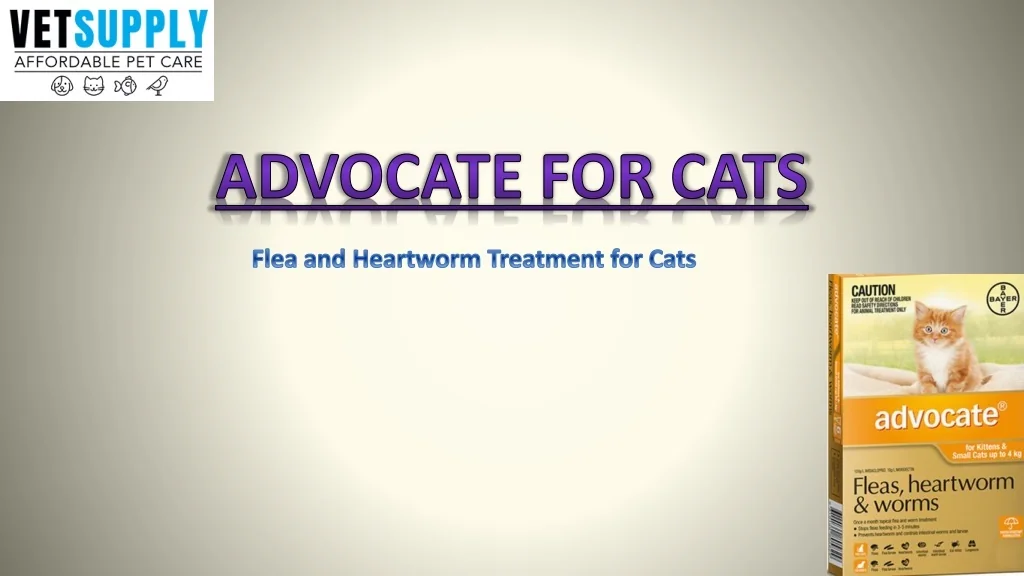 PPT - Advocate Flea, Tick, and Worm Treatment for Cats | Pet Care ...