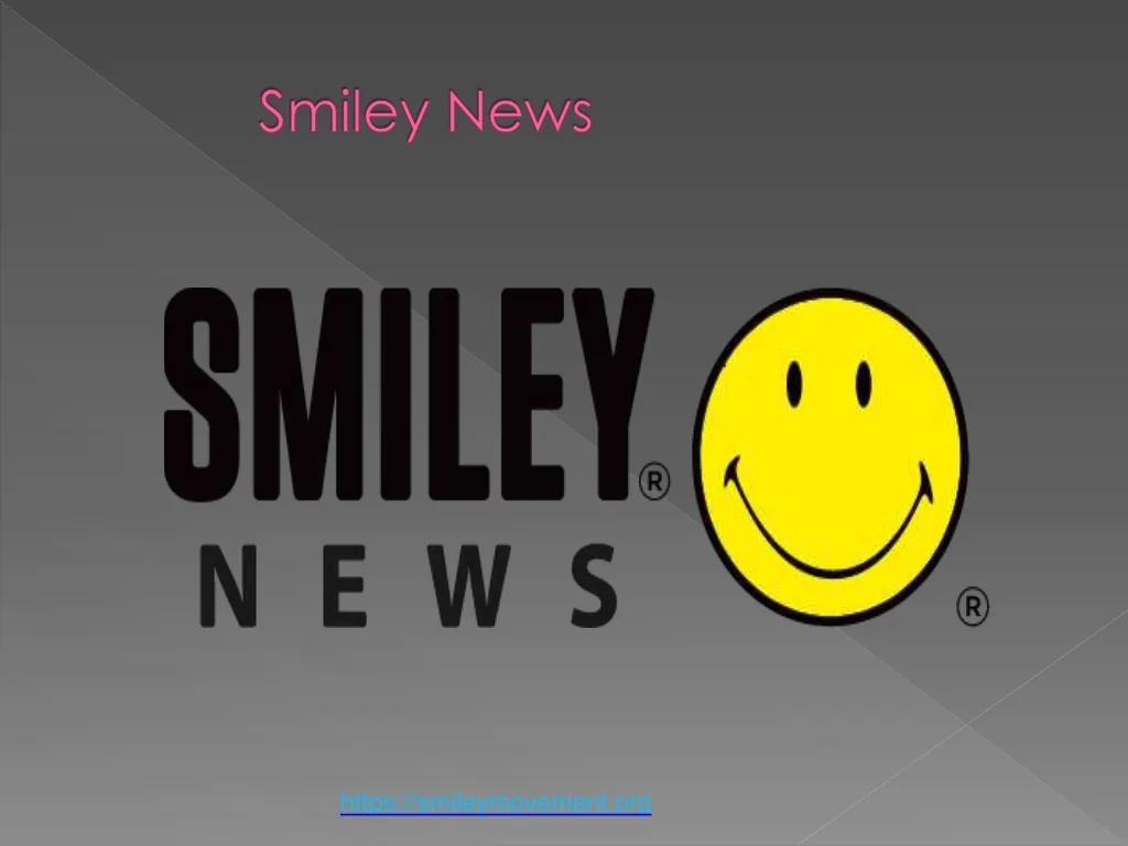 PPT - Smiley News PowerPoint Presentation, free download - ID:10943252