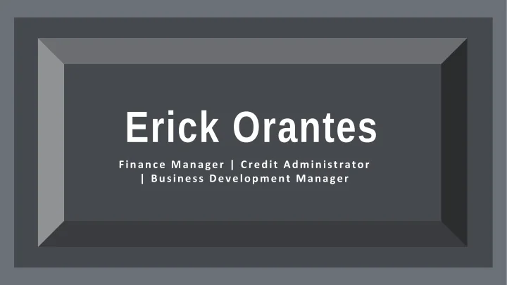 PPT - Erick Orantes - Highly Dedicated Professional From Missouri ...