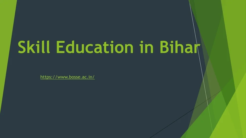 PPT - Skill Education in Bihar PowerPoint Presentation, free download - ID:10955681