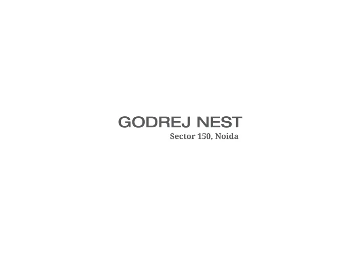 PPT - Godrej Nest Sector 150 Noida PowerPoint Presentation, free ...