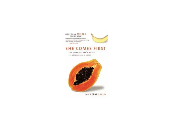 Ppt Ebook She Comes First The Thinking Mans Guide To Pleasuring A