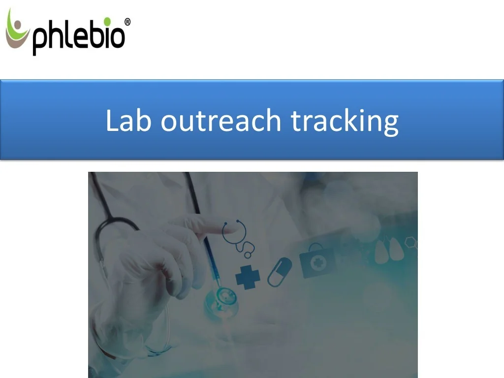 PPT - Lab outreach tracking PowerPoint Presentation, free download - ID ...