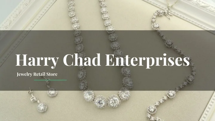 PPT - Your One-Stop Store for Fashionable Jewellery is Harry Chad ...