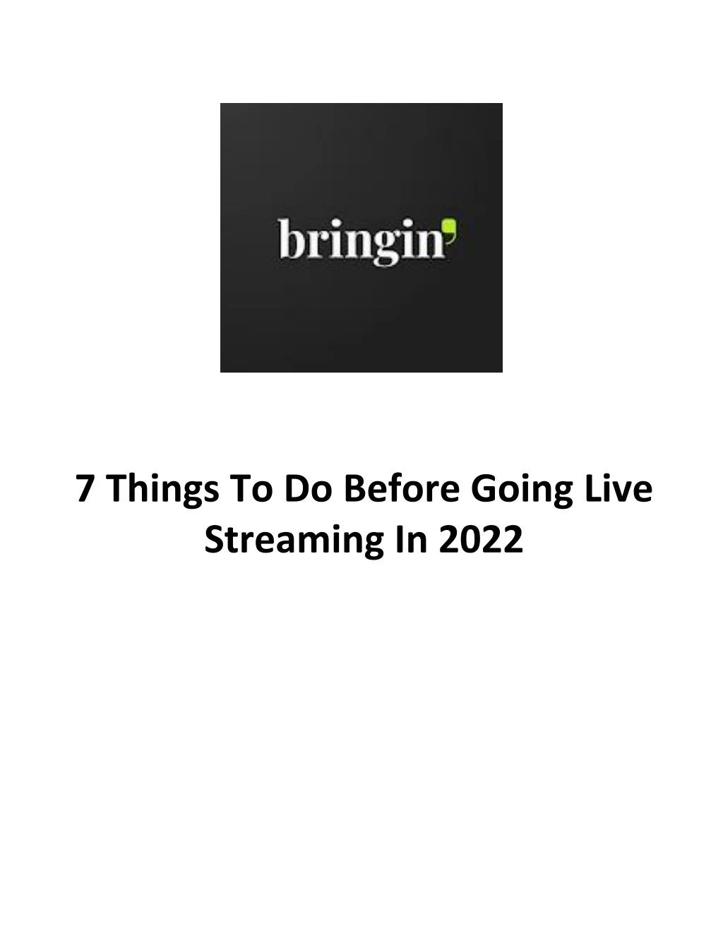 PPT - 7 Things To Do Before Going Live Streaming In 2022 PowerPoint ...