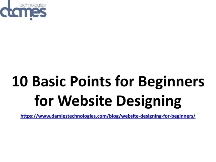 PPT - 10 Basic Points for Beginners for Website Designing PowerPoint ...
