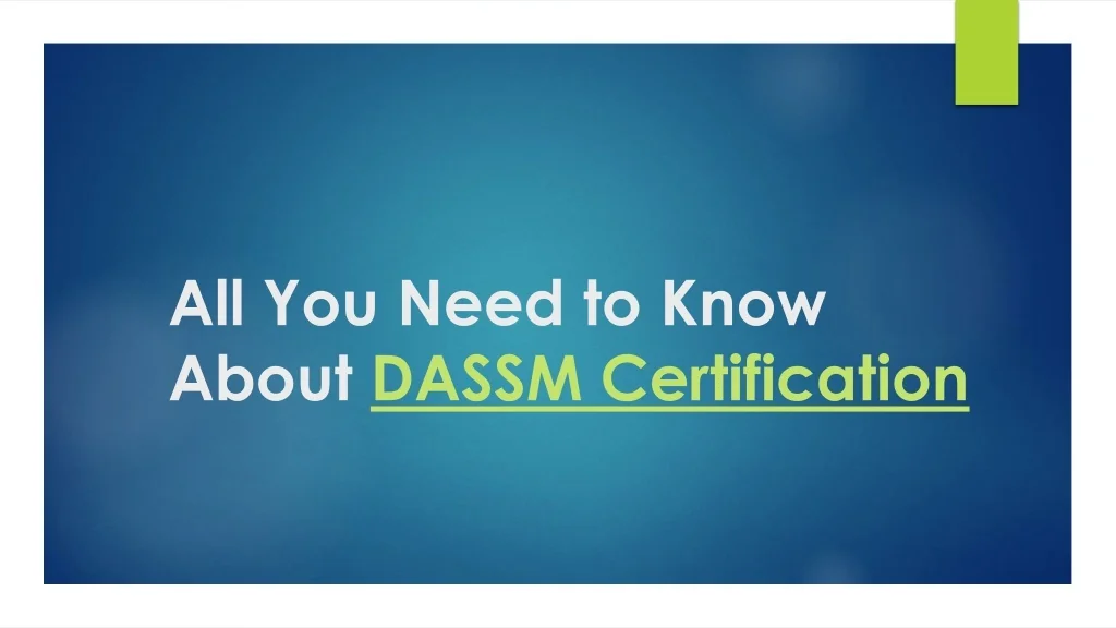 PPT - All You Need to Know About DASSM Certification PowerPoint ...