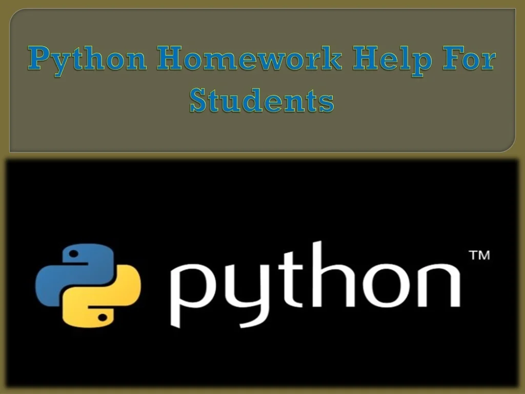 PPT - Python Homework Help For Students PowerPoint Presentation, free ...
