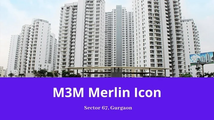 PPT - Exclusive 3BHK SR Apartments in M3M Merlin Icon Gurugram ...