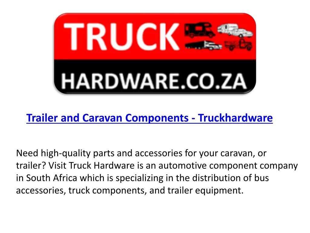 PPT - Trailer and Caravan Components - Truckhardware PowerPoint ...