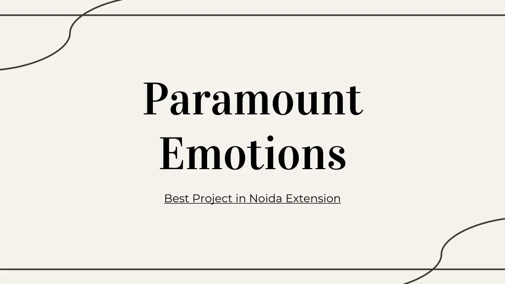PPT - Best Project in Noida Extension - Paramount Emotions PowerPoint ...
