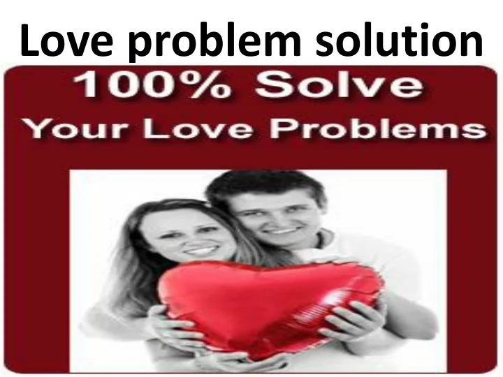 PPT - love problem solution` PowerPoint Presentation, free download ...