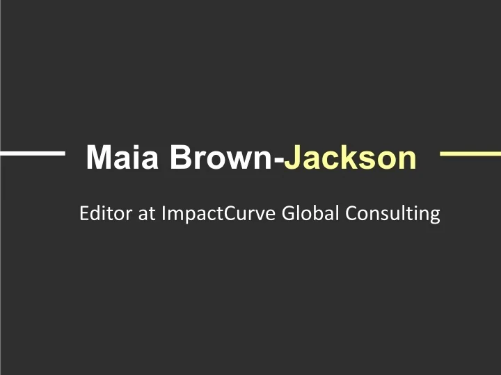 PPT - Maia Brown-Jackson - A Visionary and Passionate Leader PowerPoint ...