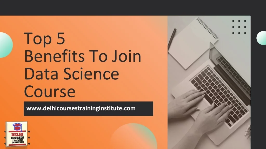 PPT - Top 5 Benefits To Join Data Science Course PowerPoint ...