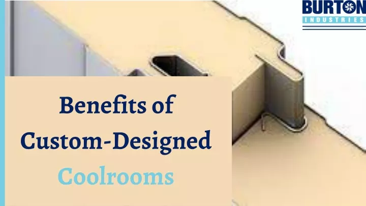 PPT - Benefits of Custom-Designed Coolrooms PowerPoint Presentation ... PPT - Benefits of Custom-Designed Coolrooms PowerPoint Presentation ...