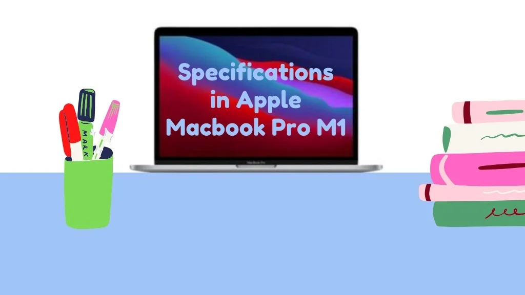PPT - Specifications in Apple Macbook Pro M1 PowerPoint Presentation ...