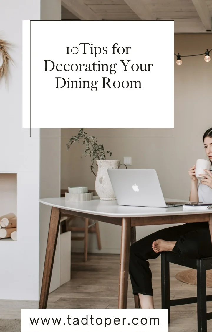 PPT - 10 Tips for Decorating Your Dining Room PowerPoint Presentation ...