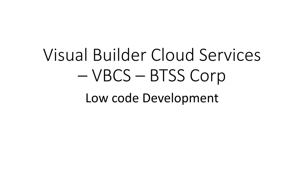 Ppt Visual Builder Cloud Services Vbcs Powerpoint Presentation