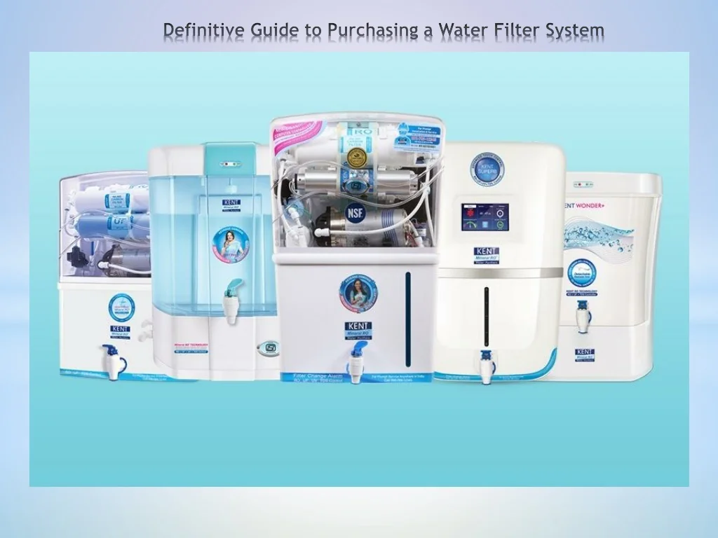 PPT - Definitive Guide to Purchasing a Water Filter System PowerPoint ...