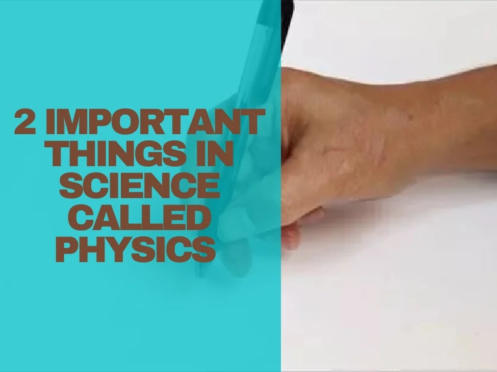 PPT - 2 Important Things in Science Called Physics PowerPoint ...