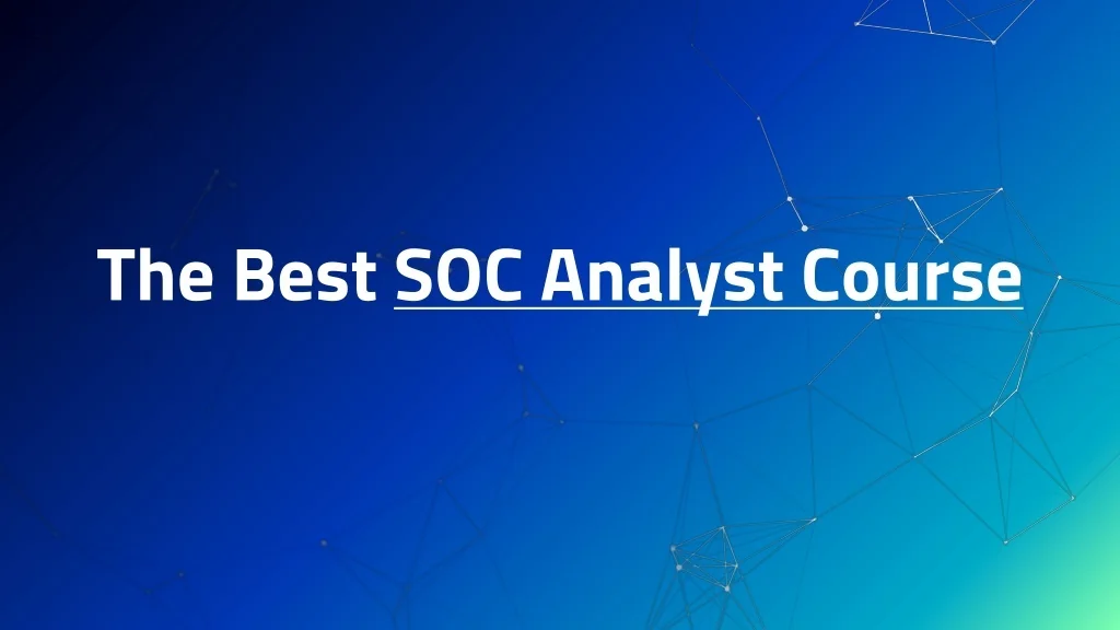 PPT - SOC Analyst Course PowerPoint Presentation, free download - ID ...