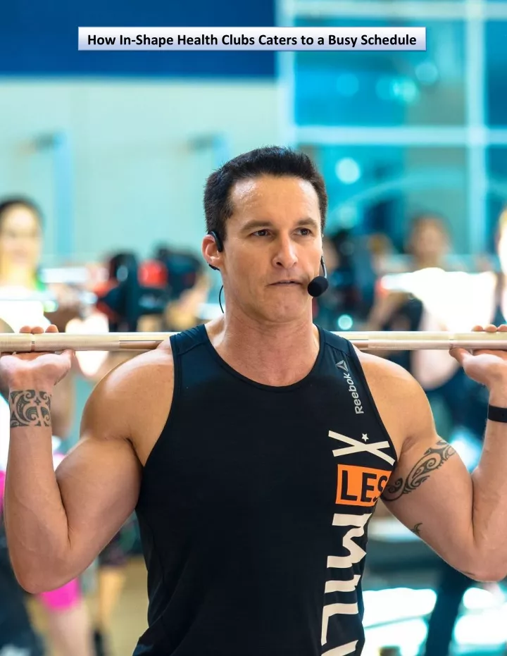 Ppt How In Shape Health Clubs Caters To A Busy Schedule Powerpoint
