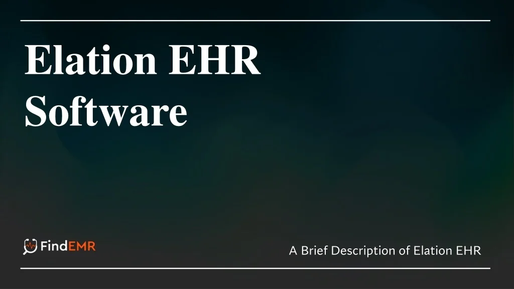 PPT - Elation EHR Software PowerPoint Presentation, free download - ID ...